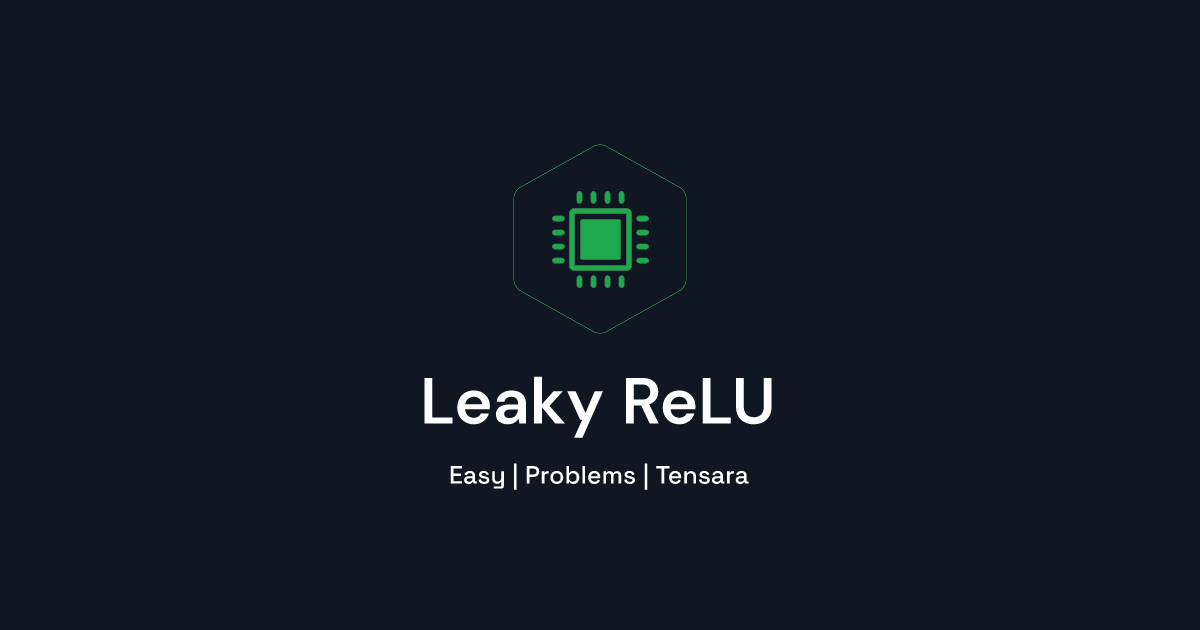 Leaky ReLU | Tensara