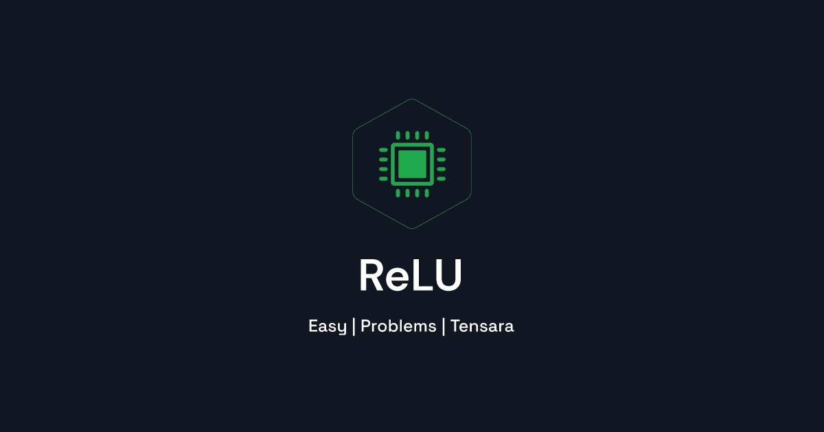 ReLU | Tensara