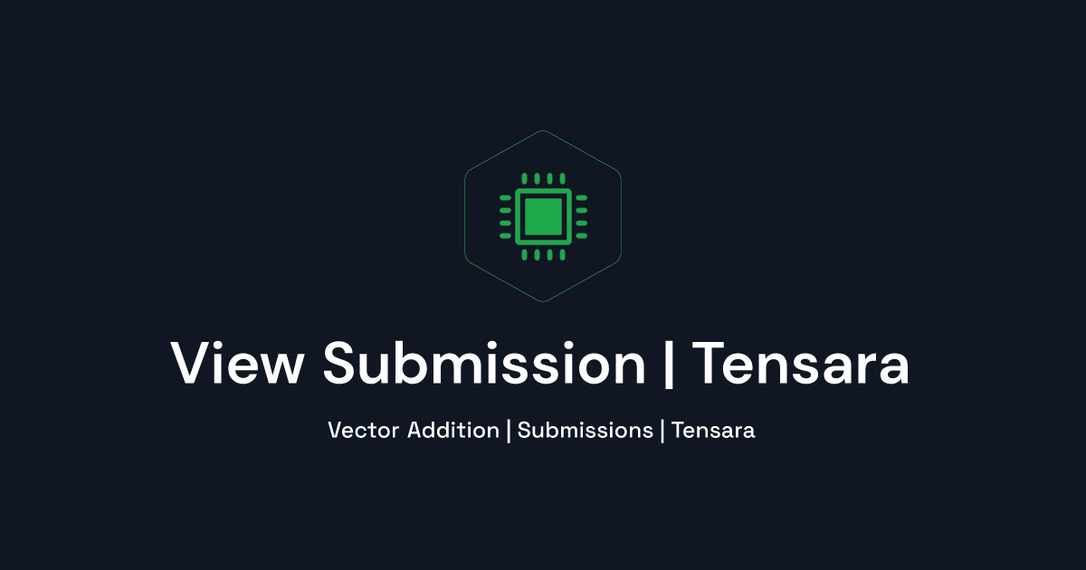 View Vector Addition submission (274.51 GFLOPS) | Tensara
