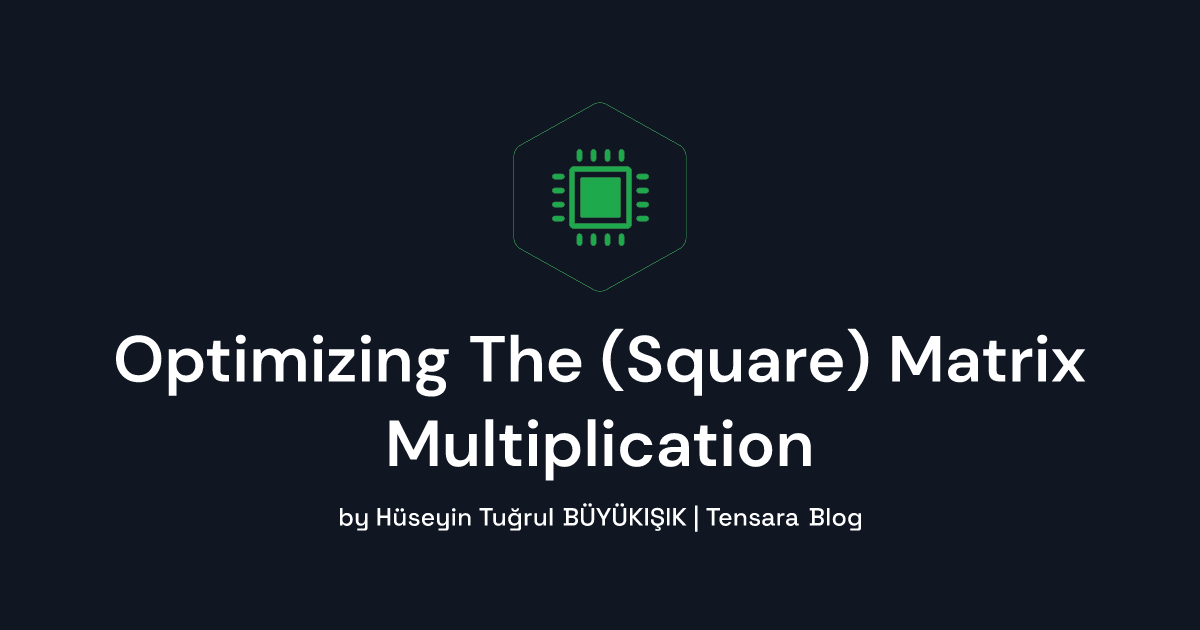 Optimizing The (Square) Matrix Multiplication | Tensara